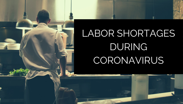 Labor Shortages During Coronavirus - Food Institute Focus